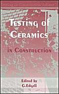 Testing of Ceramics in Construction: Vol 2 Testing in Construction ...
