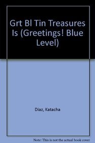 Grt Bl Tin Treasures Is (Greetings! Blue Level): Katacha Díaz ...