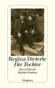 Die Tochter: Das Leben der Martha Fontane : Dieterle, Regina: Amazon.de ...