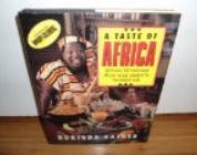 A taste of Africa: with Over 100 Traditional African Recipes Adapted ...