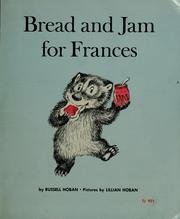 Bread and Jam for Frances: Hoban, Russell: 9780590025669: Amazon.com: Books