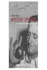 Mystery Spinner : The Story of Jack Iverson: Gideon Haigh ...