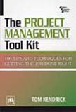 Buy The Project Management Tool Kit: 100 Tips and Techniques for ...