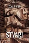 Stvari - price iz sezdesetih godina: Perek, Zorz: 9788660530778: Amazon ...