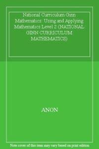 National Curriculum Ginn Mathematics :2: Using And Applying Mathematics ...