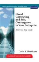 CLOUD COMPUTING AND SOA CONVERGENCE IN YOUR ENTERPRISE : Linthicum: Amazon.in: Books