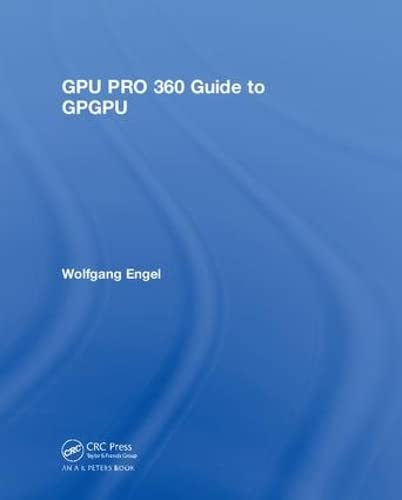 GPU PRO 360 Guide to GPGPU: Guide to GPGPU: 9781138484412: Computer ...