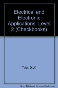 Electrical and Electronic Applications: Level 2 (Checkbooks): D W Tyler ...