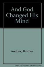 And God Changed His Mind: Andrew, Brother, Williams, Susan Devore ...