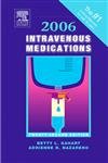 2006 Intravenous Medications: A Handbook for Nurses and Allied Health ...