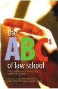 The ABCs of Law School: A Practical Guide To Success Without Sacrifice ...