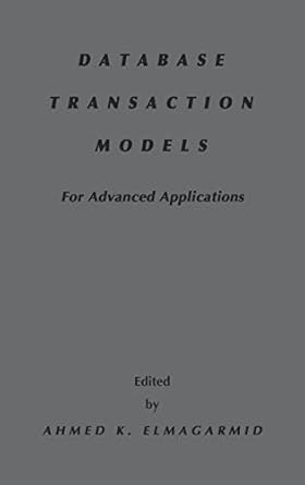 Database Transaction Models for Advanced Applications (The Morgan ...