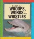 Whoops, Words and Whistles (Look at Animals): Henry Pluckrose ...