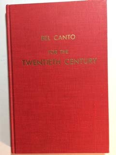 Bel canto for the twentieth century (Twentieth century masterworks on ...