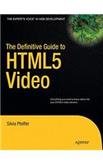 the-definitive-guide-to-html5-video: silvia-pfeiffer: 9781430230908: Amazon.com: Books