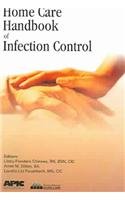 Home Care Handbook of Infection Control: Chinnes, Libby Flanders ...