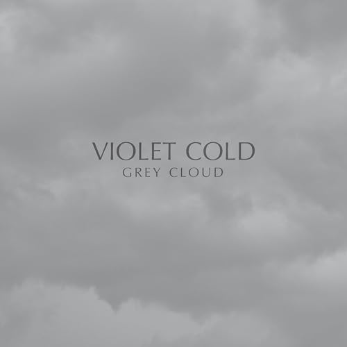 Écouter Grey Cloud par Violet Cold sur Amazon Music Unlimited