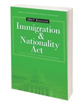 Immigration & Nationality Act, 2017 Ed.: AILA, AILA: 9781573704106 ...