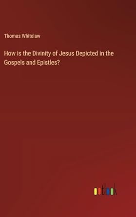 How is the Divinity of Jesus Depicted in the Gospels and Epistles ...