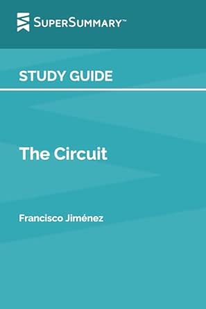 Study Guide: The Circuit by Francisco Jiménez (SuperSummary ...