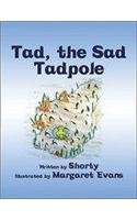 Tad, the Sad Tadpole: Shorty, Evans, Margaret: 9781448924585: Amazon ...