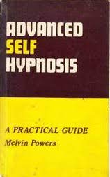 Advanced Self Hypnosis: Melvin Powers: 9780722500583: Amazon.com: Books