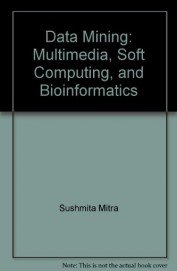 Data Mining Multimedia, Soft Computing And Bioinformatics: Sushmita Mitra: 9789812530639: Amazon ...