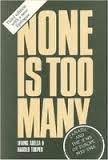 None Is Too Many: Canada and the Jews of Europe 1933-1948: Abells, Irving, Troper, Harold ...