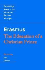 By Erasmus - Erasmus: The Education of a Christian Prince with the ...