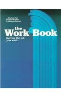 Amazon | The Work Book: Getting the Job You Want | Farr, J. Michael ...