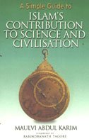 A Simple Guide to Islam's Contribution to Science and Civilization ...