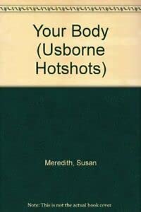 Your Body (Usborne Hotshots): Meredith, Susan: 9780746027882: Amazon ...