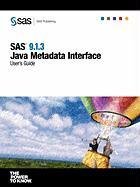 Sas R 9.1.3 Java Metadata Interface: User's Guide: SAS Institute: 9781590475232: Amazon.com: Books