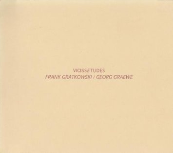 Frank Gratkowski, Georg Graewe - Vicissetudes - Amazon.com Music