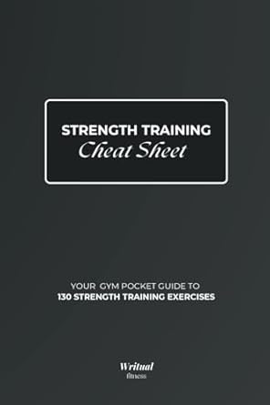 Strength Training Exercises - Cheat Sheet Book: A Gym Pocket Guide with ...