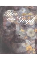 Theo Van Gogh 1857 to 1891: Art Dealer, Collector and Brother of ...