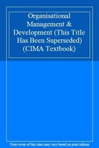 Organisational Management & Development (This Title Has Been Superseded ...