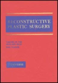 Reconstructive Plastic Surgery: Principles & Procedures in Correction ...