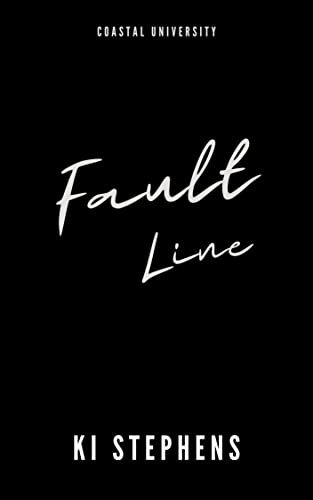 Fault Line (Coastal University Book 2) eBook : Stephens, Ki: Amazon.co ...