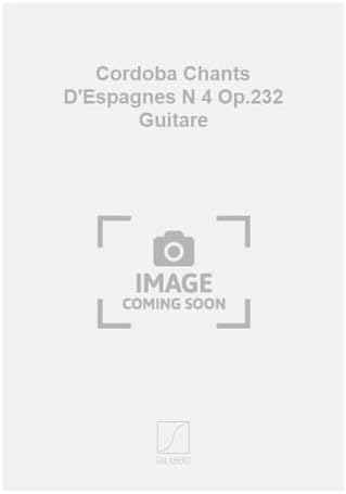 Cordoba chants d'espagnes n 4 op.232 guitare : Isaac, Albeniz: Amazon ...
