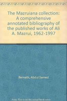 The Mazruiana collection: A comprehensive annotated bibliography of the ...