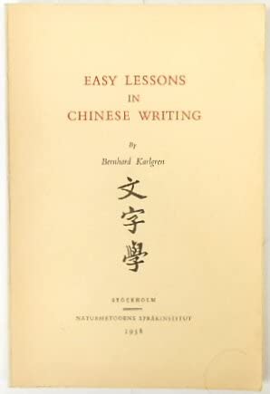 Easy Lessons in Chinese Writing: Karlgren, Bernhard: Amazon.com: Books