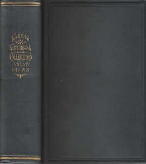 Collections of The Kansas State Historical Society 1915-1918 Vol. XIV ...