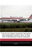 The Facts About Airport Security and Aircraft Safety, Volume 2: Top 25 ...