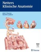Netters Klinische Anatomie : Netter, Frank H., Hansen, John T., Lambert ...