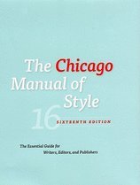 The Chicago Manual of Style, 16th Edition 16th (sixteenth) (2010 ...
