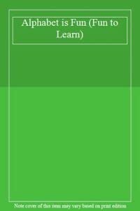 Alphabet is Fun (Fun to Learn S.) : Amazon.in: Books