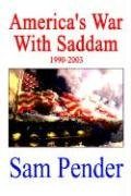America's War With Saddam: Pender, Sam: 9781589396630: Books - Amazon.ca