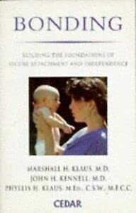 Bonding: Building the Foundations of Secure Attachment and Independence ...