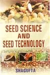Seed Science and Seed Technology: Shagufta: 9788131316573: Amazon.com ...